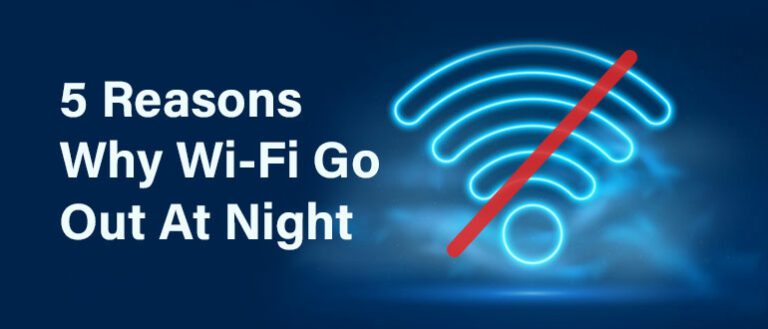 Why Does My Wi-Fi Go Out At Night? [5 Reasons Solved!] - GadgetPursuit ...